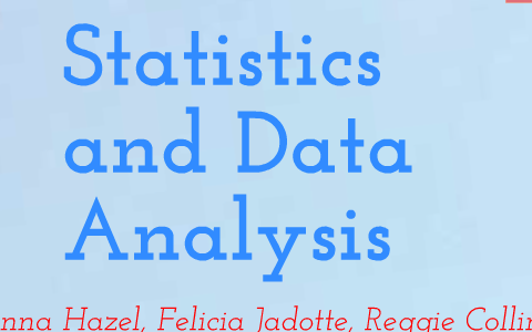 Statistics and Data Analysis Project by Arianna Hazel on Prezi