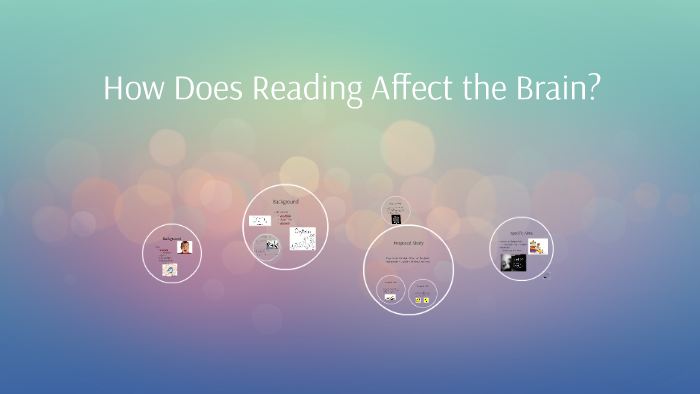 How Does Reading Affect the Brain? by Hannah McGrath on Prezi