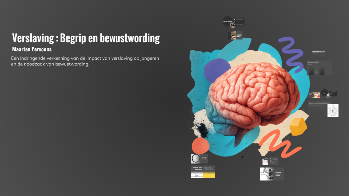 Verslaving en Drugs: Begrip en Bewustwording by Maarten Persoons on Prezi