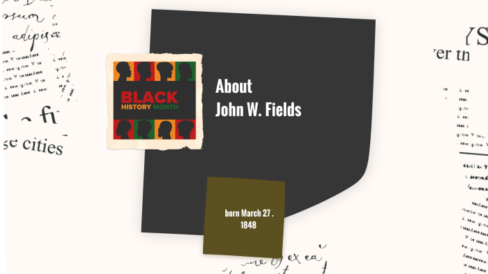 John W. Fields by Sam Mason on Prezi