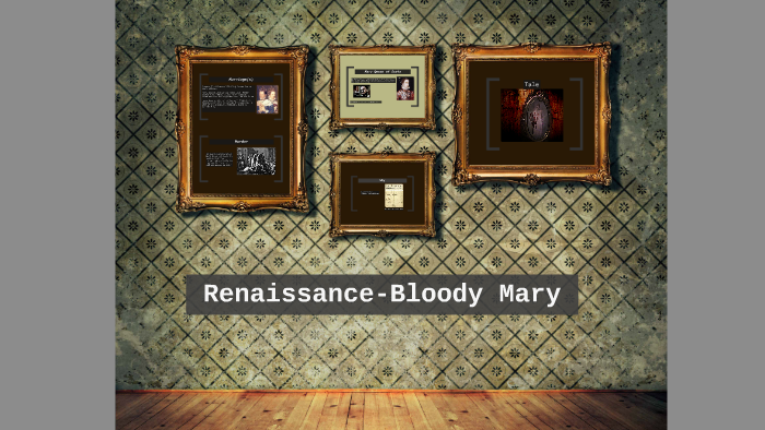 Renaissance-Bloody Mary by Kaitlin Daoust