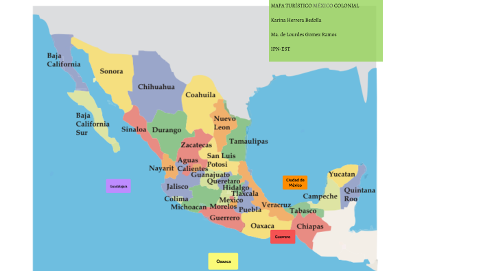 MAPA TURÍSTICO MÉXICO COLONIAL by Karina herrera bedolla on Prezi