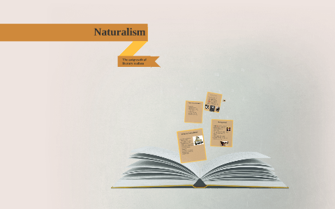 Naturalism by Holly Rouselle on Prezi