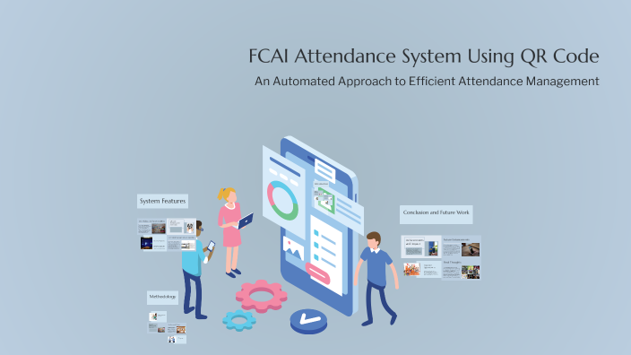 FCAI Attendance System Using QR Code by Eslam Zamzam on Prezi