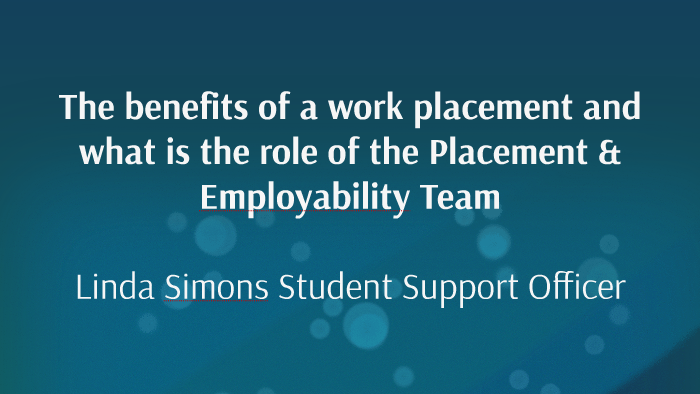 What are the benefits of a work placement for students and w by Linda ...