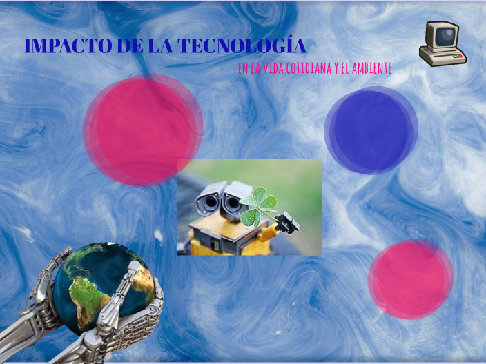 IMPACTO DE LA TECNOLOGÍA by hola hola on Prezi