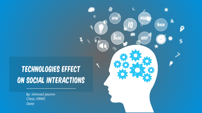 Technologies effect on communication by Ishmael Jasmin on Prezi