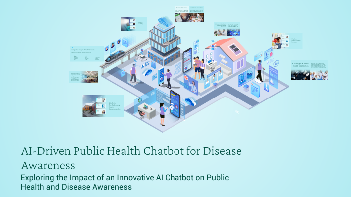 AI-Driven Public Health Chatbot for Disease Awareness by Supriya b on Prezi