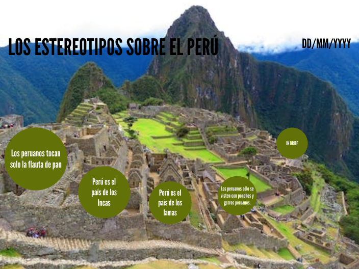 stereotipos sobre peru by Elissa BENRHOUMA on Prezi