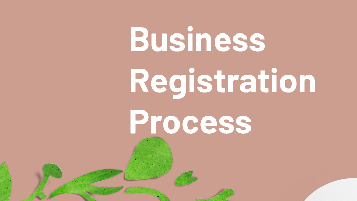 Business Registration Process by Melody Anzurez on Prezi