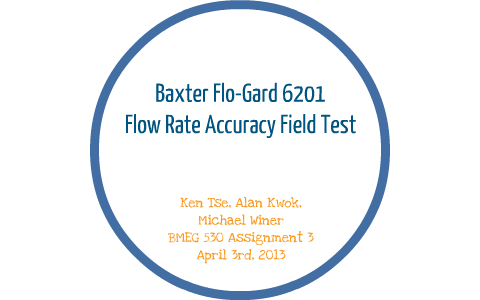 Flow Meter Verification: Baxter Flo-Gard by Michael Winer on Prezi
