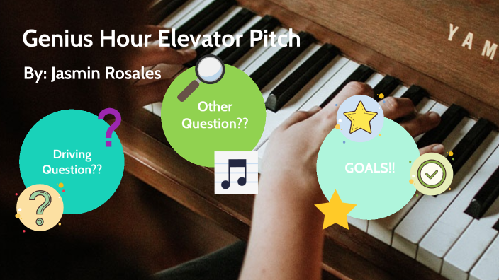 Genius Hour Elevator Pitch by Jasmin Rosales on Prezi
