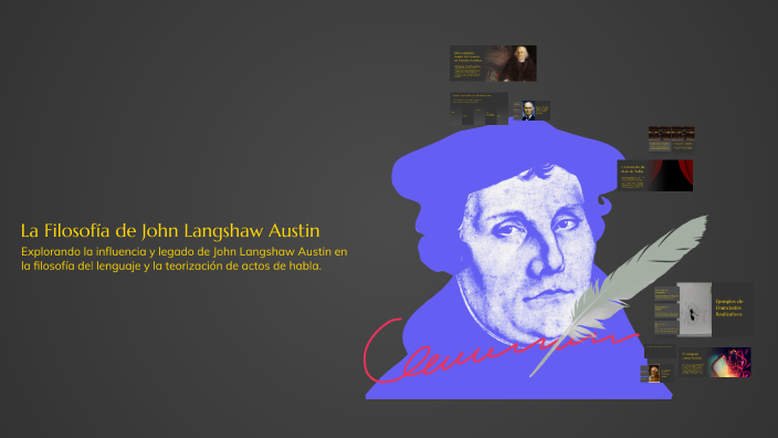 La Filosofía de John Langshaw Austin by carol chaparro on Prezi