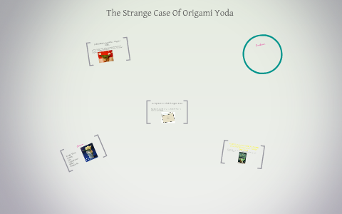 The Strange Case Of Origami Yoda by s2 willis on Prezi