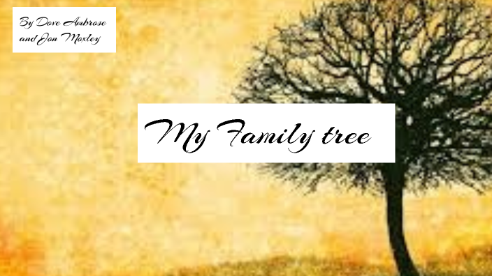 family tree by kimberly Dove drake Ambrose on Prezi