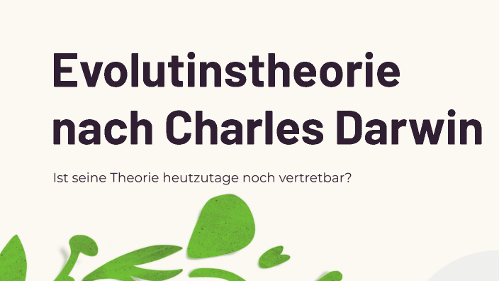 Evolutionstheorie nach Charles Darwin by Cassandra C on Prezi