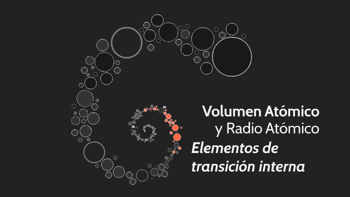 VOLUMEN ATÓMICO Y RADIO ATÓMICO by Evelyn Lopez on Prezi