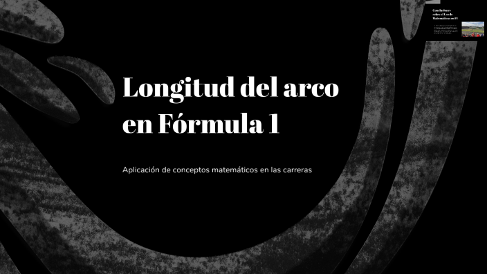 Longitud del arco en Fórmula 1 by nicolas guerrero on Prezi