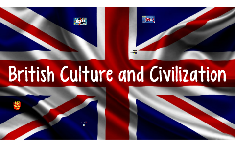 British Culture and Civilization by Jorge Argueta on Prezi