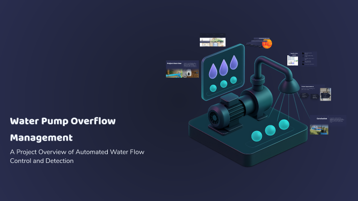 Water Pump Overflow Management by huzaifa khawaja on Prezi