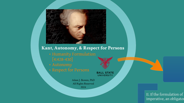 Kant, Autonomy, & Respect for Persons (2024) by Adam Bowen on Prezi