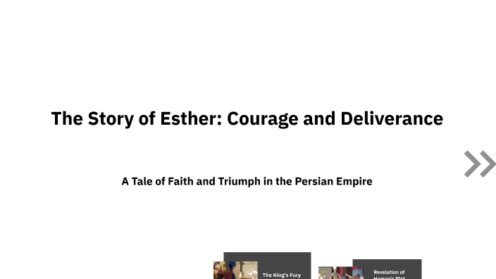 The Story of Esther: Courage and Deliverance by Bob Hachet on Prezi