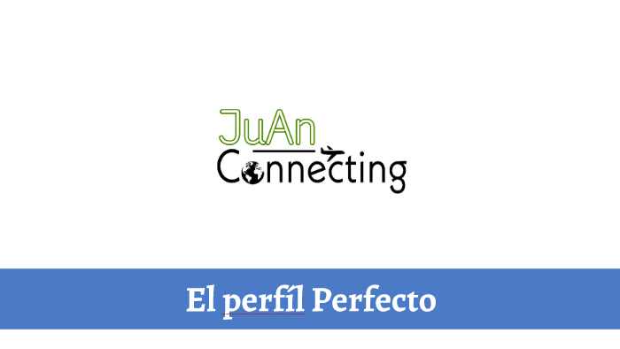 El perfíl Perfecto by on Prezi