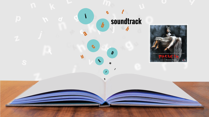 Macbeth Soundtrack by Cayley Johnson on Prezi