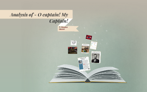 Analysis of - O captain! My captain! by Mwendwa Musyimi on Prezi