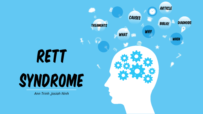 Rett Syndrome by Josiah Ninh (Student FVHS) on Prezi