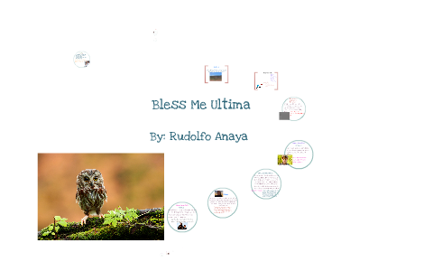 English powerpoint: Bless me ultima by erika ortega on Prezi