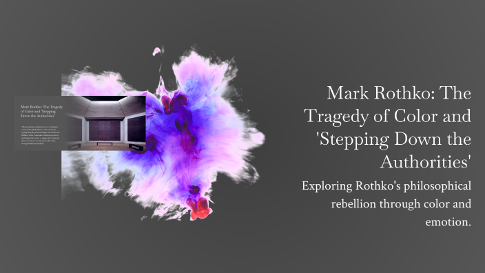 Mark Rothko: The Tragedy of Color and 'Stepping Down the Authorities ...