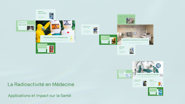 La Radioactivité en Médecine by emmie de sousa on Prezi