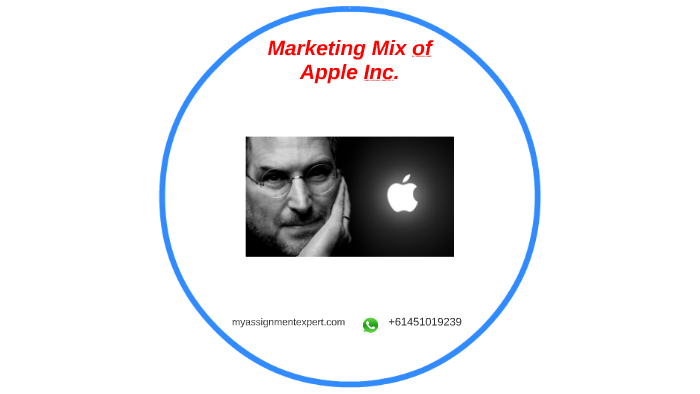 Marketing Mix of Apple Inc. by Myassignmentexpert .com on Prezi
