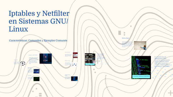 Iptables y Netfilter en Sistemas GNU/Linux by HECTOR ISAI VARGAS DE LA TORRE on Prezi