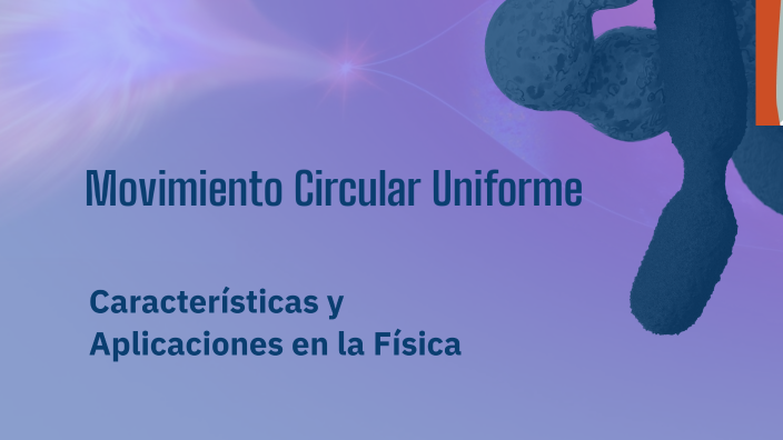 Movimiento Circular Uniforme by Rodríguez Sánchez Axel Omar on Prezi