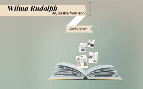 Wilma Rudolph by Jes Moore on Prezi