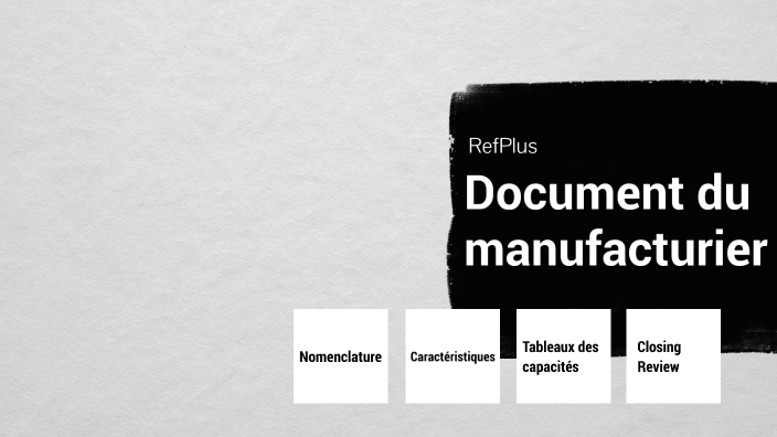 Comment utiliser le document du manufacturier RefPlus by Christophe Lamoureux on Prezi