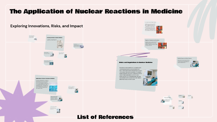 Applications of Nuclear Reactors in Medicine by Gloria Thomas on Prezi