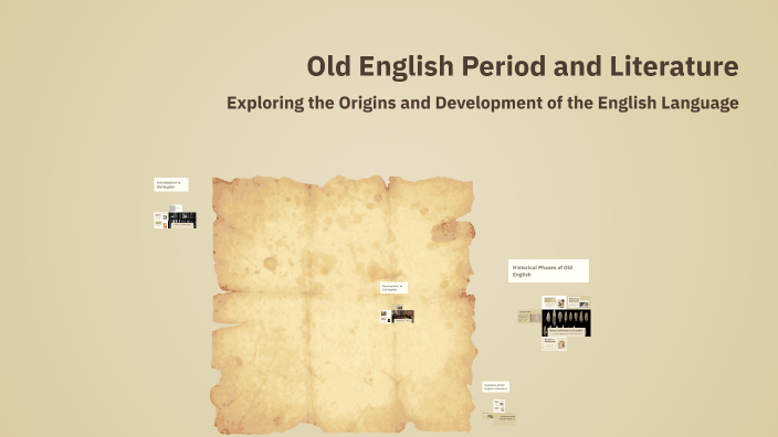 Old English Period and Literature by Suhail A R on Prezi