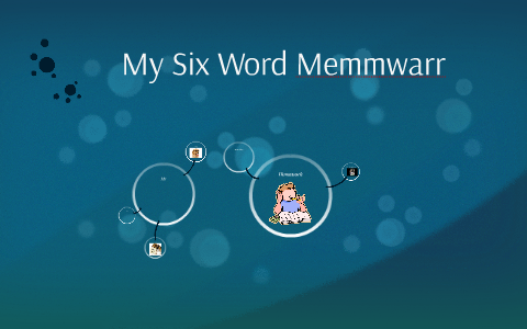 My Six Word Memwoir by C Davis on Prezi