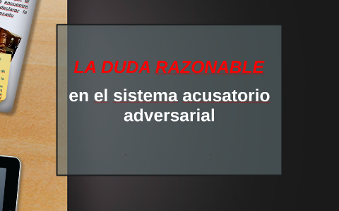 LA DUDA RAZONABLE by Lilian Cordoba on Prezi