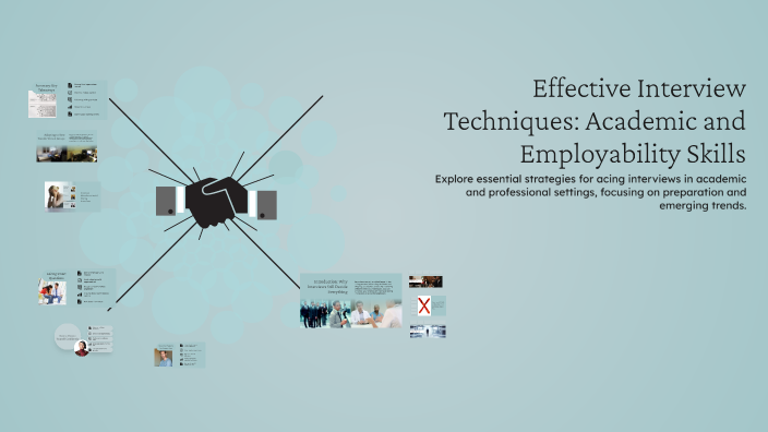 Effective Interview Techniques: Academic and Employability Skills by Anjana Chandran on Prezi