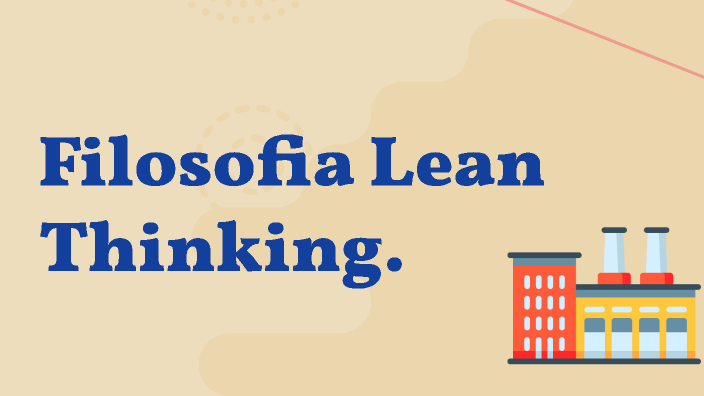 Filosofia Lean Thinking by Luis Augusto Sacramento on Prezi
