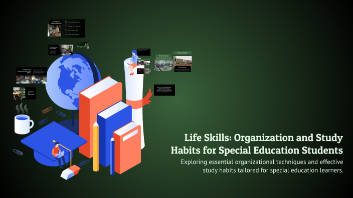 Life Skills: Organization and Study Habits by Anthony Chavez on Prezi