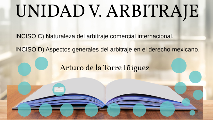 unidad v Arbitraje by ana durazo on Prezi
