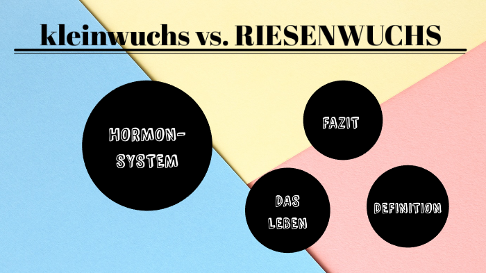 kleinwuchs vs. RIESENWUCHS by Pia Schmidt on Prezi