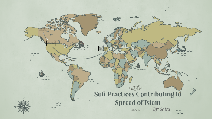 Sufi Practices Contributing to Spread of Islam by Saira Macedo on Prezi