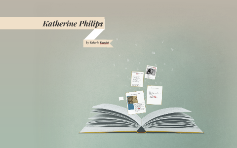 Katherine Philips by Valerie Vaught on Prezi