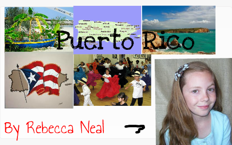 Real Puerto Rico by Becca Neal on Prezi